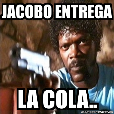 Meme Pulp Fiction - jacobo entrega la cola.. - 18113829