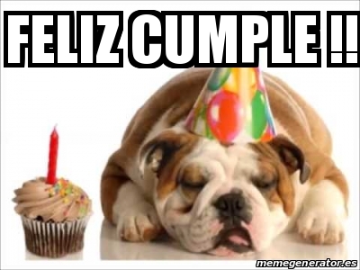 Meme Personalizado - Feliz Cumple !! - 18129758