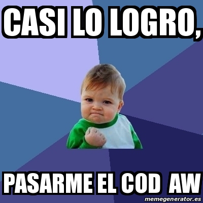 Meme Bebe Exitoso - casi lo logro, pasarme el cod aw - 18154366