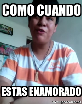 Memes Enamorado Imagenes