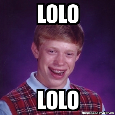 Meme Bad Luck Brian - Lolo Lolo - 18182776