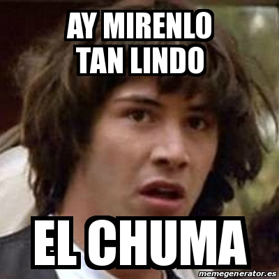 Meme Keanu Reeves - ay mirenlo tan lindo el chuma - 18184802