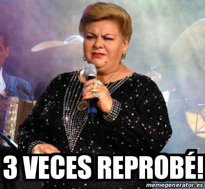 Meme Personalizado - 3 veces reprobÃ©! - 18189899