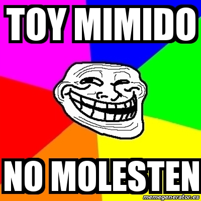 Meme Troll - toy mimido no molesten - 18199622