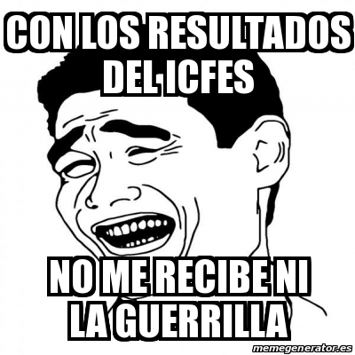 Meme Yao Ming 2 - con los resultados del icfes no me recibe ni la ...