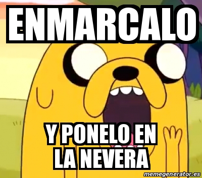 Meme Personalizado - enmarcalo y ponelo en la nevera - 18207253