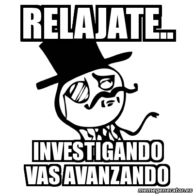 Meme Feel Like A Sir - RELAJATE.. INVESTIGANDO VAS AVANZANDO - 18220838