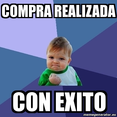 Meme Bebe Exitoso - Compra realizada Con exito - 18230725