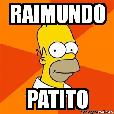 Meme Homer - RAIMUNDO PATITO - 18232528