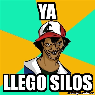 Meme Ash Pedreiro - YA LLEGO SILOS - 18268775