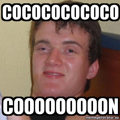 Meme Stoner Stanley - Cocococococo Cooooooooon - 18284768