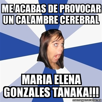 Meme Annoying Facebook Girl - Me acabas de provocar un calambre ...
