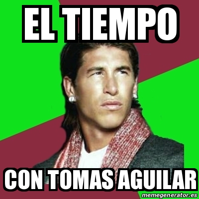 Meme Sergio Ramos - El tiempo Con tomas aguilar - 18296271