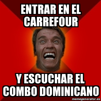 Meme Arnold - Entrar en el carrefour Y escuchar El Combo Dominicano ...