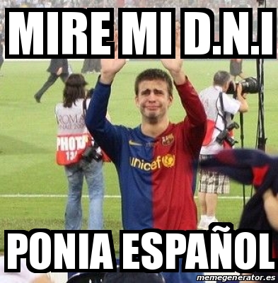 Meme Personalizado - Mire mi D.N.I ponia EspaÃ±ol - 18039799