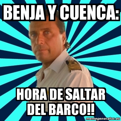 Meme Francesco Schettino - Benja y Cuenca: Hora de saltar del barco ...
