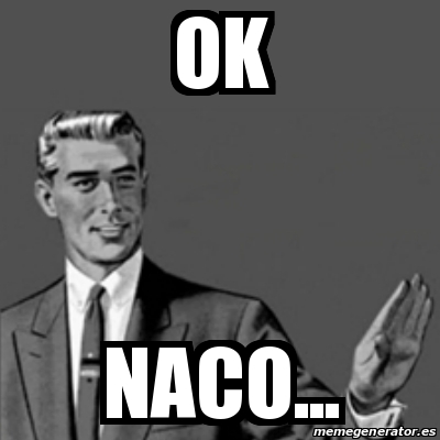 Meme Correction Guy - Ok naco... - 18337945