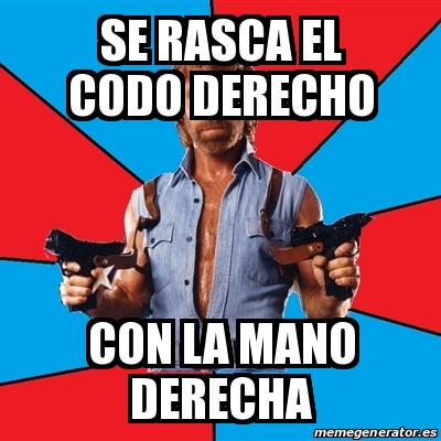 Meme Chuck Norris - se rasca el codo derecho con la mano derecha - 18345575