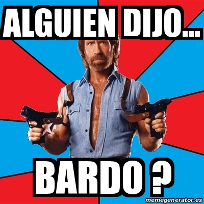 Meme Chuck Norris - Alguien dijo... bardo ? - 18360172