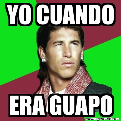 Meme Sergio Ramos - yo cuando era guapo - 18366953