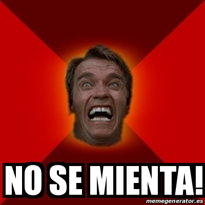 Meme Arnold - no se mienta! - 18368603