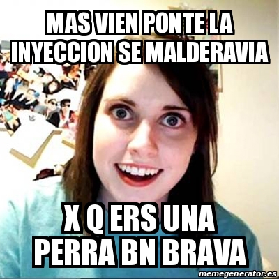 Meme Overly Attached Girlfriend - mas vien ponte la inyeccion se ...