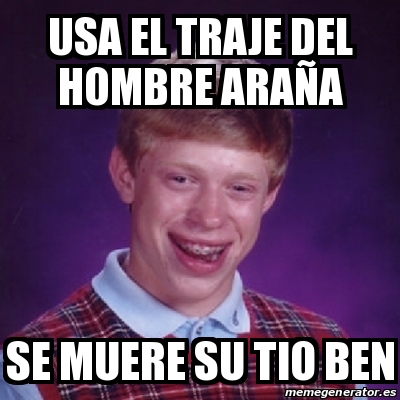 Meme Bad Luck Brian - usa el traje del hombre araÃ±a se muere su tio ...