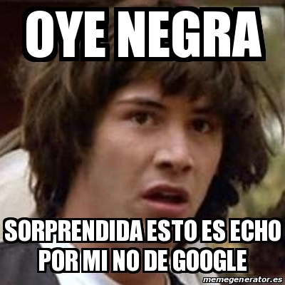 Meme Keanu Reeves - oye negra sorprendida esto es echo por mi no de ...