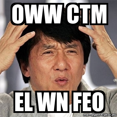Meme Jackie Chan - OWW CTM EL WN FEO - 18402572