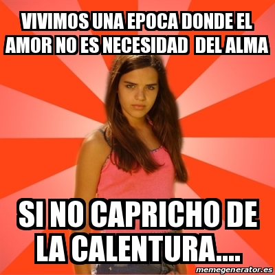 Meme Jealous Girl - Vivimos una epoca donde el amor no es necesidad del ...