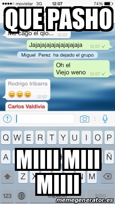 Meme Personalizado - QUE PASHO Miiii miii miiii - 18452686
