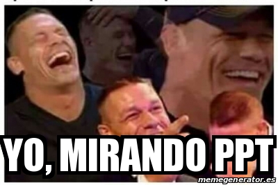 Meme Personalizado - yo, mirando PPT - 18455790
