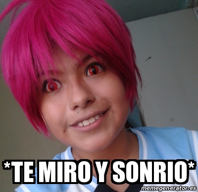 Meme Personalizado - *Te miro y sonrio* - 18458659