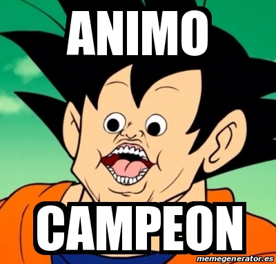 Meme Personalizado - Animo campeon - 18495869