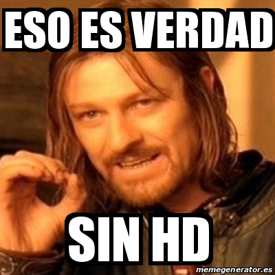 Meme Boromir - eso es verdad sin HD - 18054094