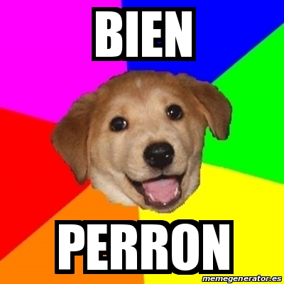 Meme Advice Dog - Bien Perron - 18504059