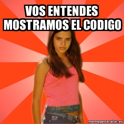 Meme Jealous Girl - Vos entendes mostramos el codigo - 18521365