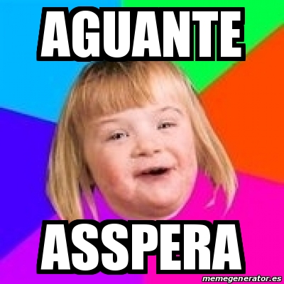 Meme Retard Girl - aguante asspera - 18540122