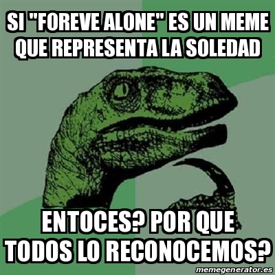 Meme Filosoraptor - si "foreve alone" es un meme que representa la ...