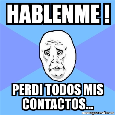 Meme Okay Guy - hablenme ! perdi todos mis contactos... - 18551224