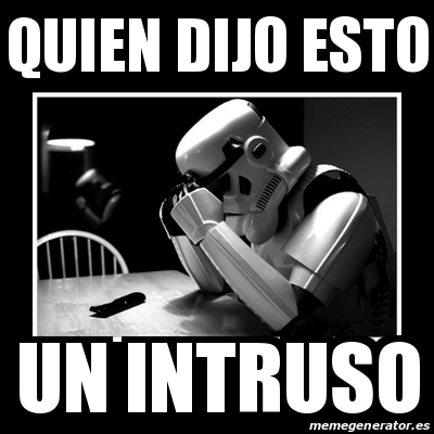 Meme Sad Trooper - quien dijo esto un intruso - 18553973