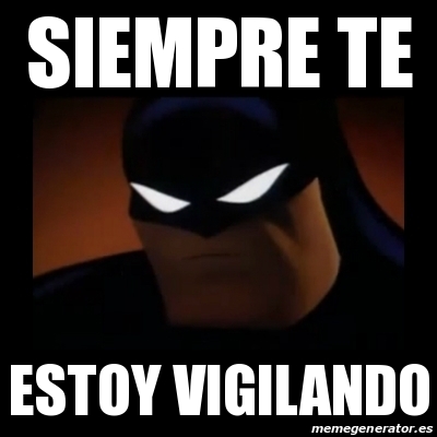 Meme Disapproving Batman - siempre te estoy vigilando - 18603539