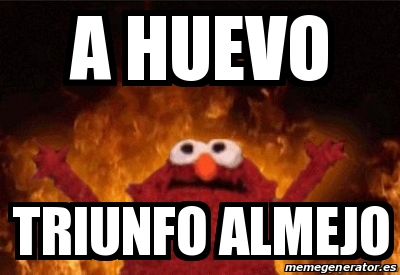 Meme Personalizado - a huevo triunfo almejo - 18604612