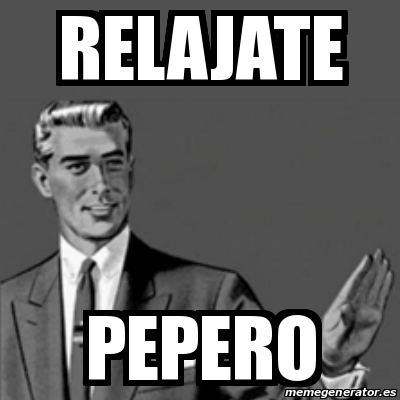 Meme Correction Guy - Relajate Pepero - 18605462