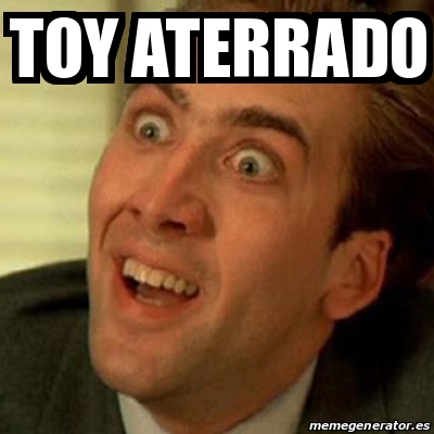 Meme No me digas - toy aterrado - 18648991