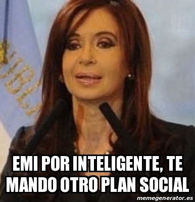 Meme Personalizado - Emi por inteligente, te mando otro plan social ...