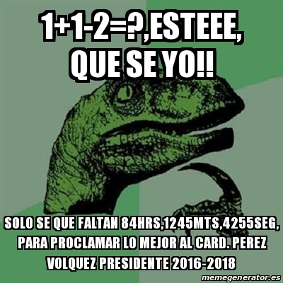 Meme Filosoraptor - 1+1-2=?,esteee, que se yo!! Solo se que faltan ...