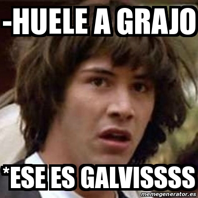 Meme Keanu Reeves - -HUELE A GRAJO *ese es GALVISSSS - 18707587