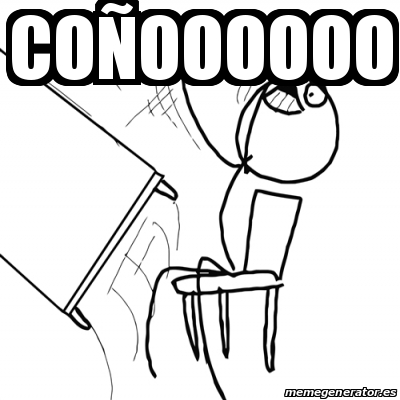 Meme Desk Flip Rage Guy - coÃ±oooooo - 18717410