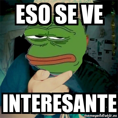 Meme Personalizado - eso se ve interesante - 18734842